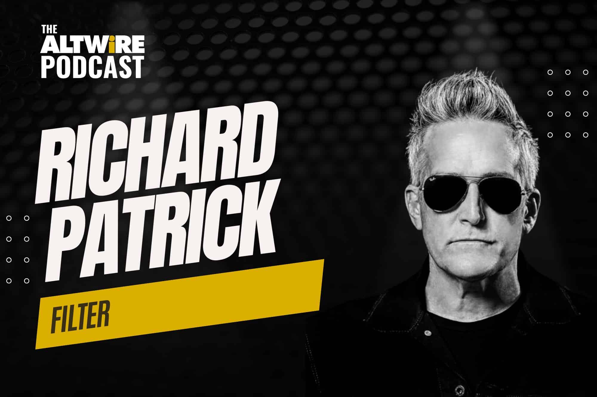 Episode 11 - The Algorithm - Richard Patrick of Filter - AltWire