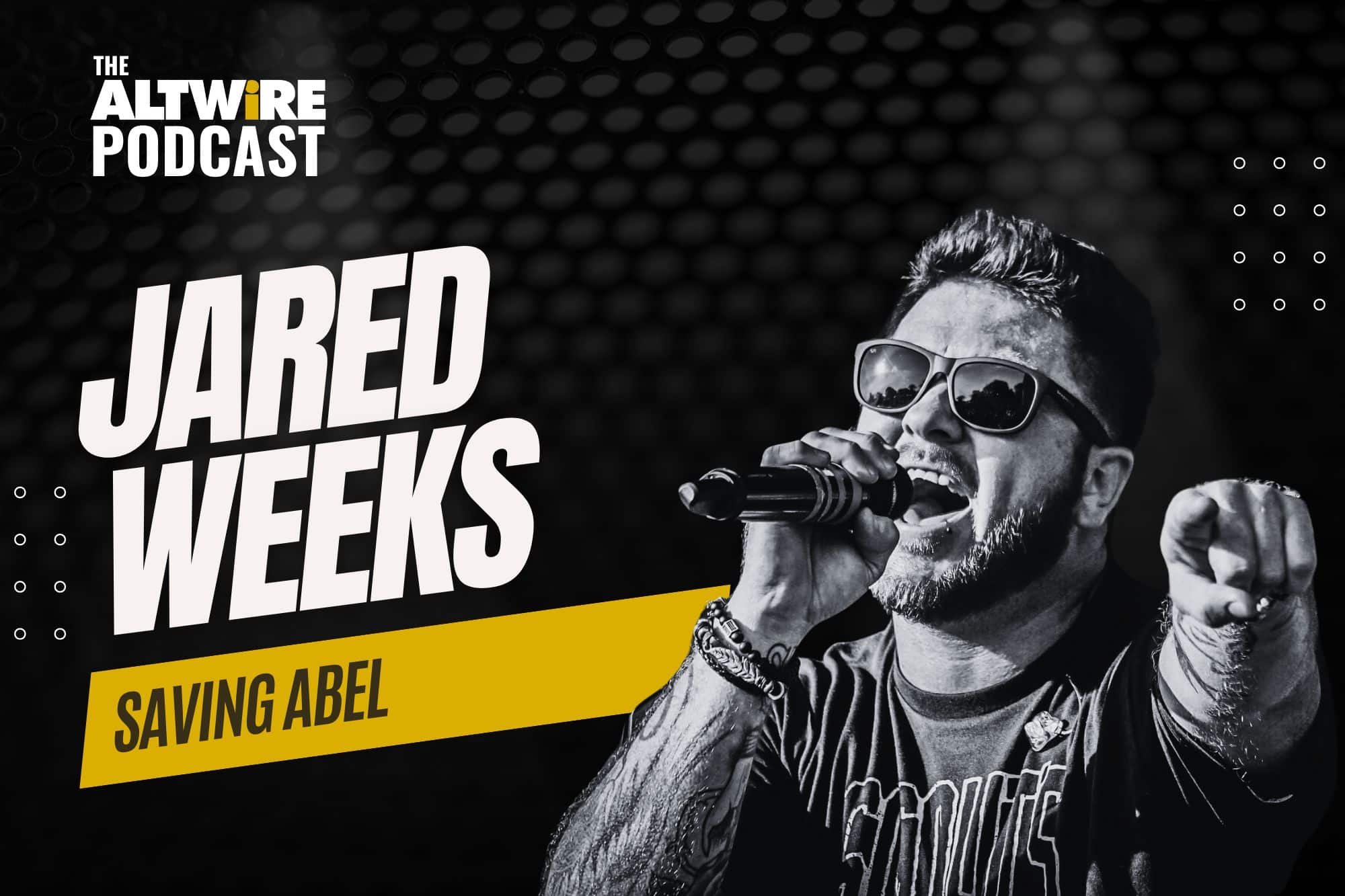 Episode 12 - "The Black Couch" - Jared Weeks of Saving Abel - AltWire
